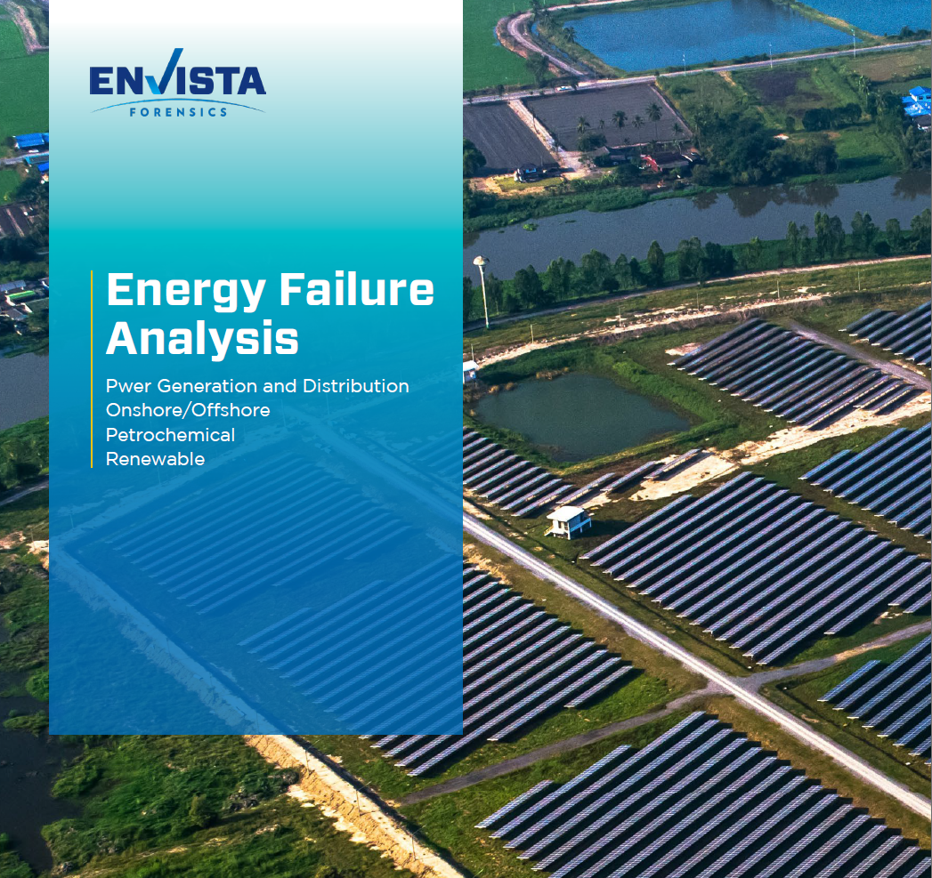 Energy Failure Analysis and Forensic Investigation | Envista Forensics
